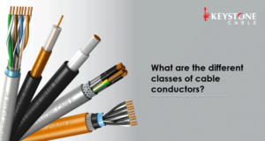 What are the different classes of cable conductors? - Keystone Cable