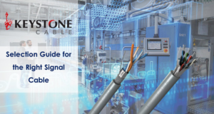 Selection Guide for the Right Signal Cable - Keystone Cable
